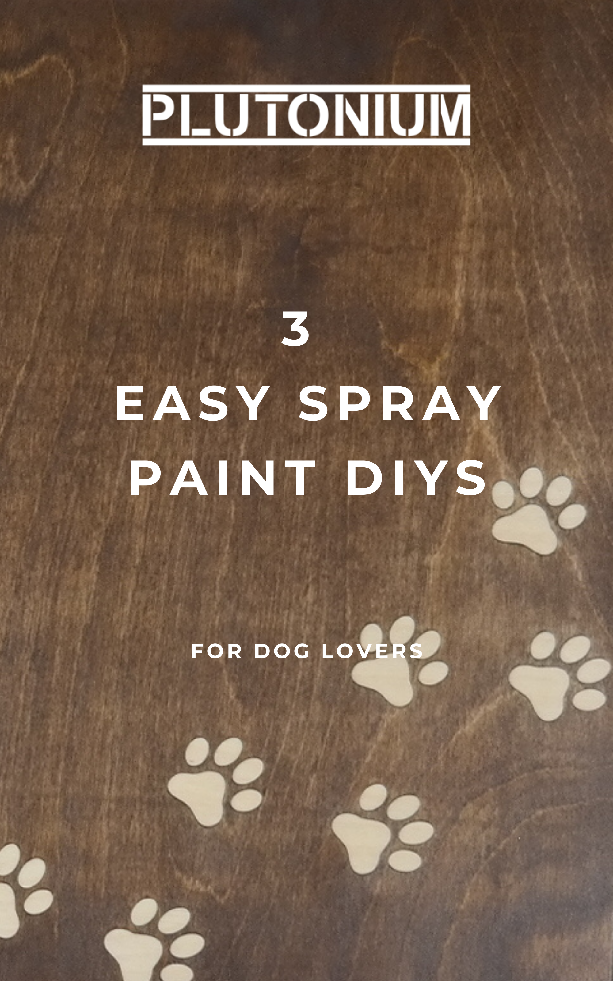 Spray Paint Projects for Dog Lovers | Plutonium Paint